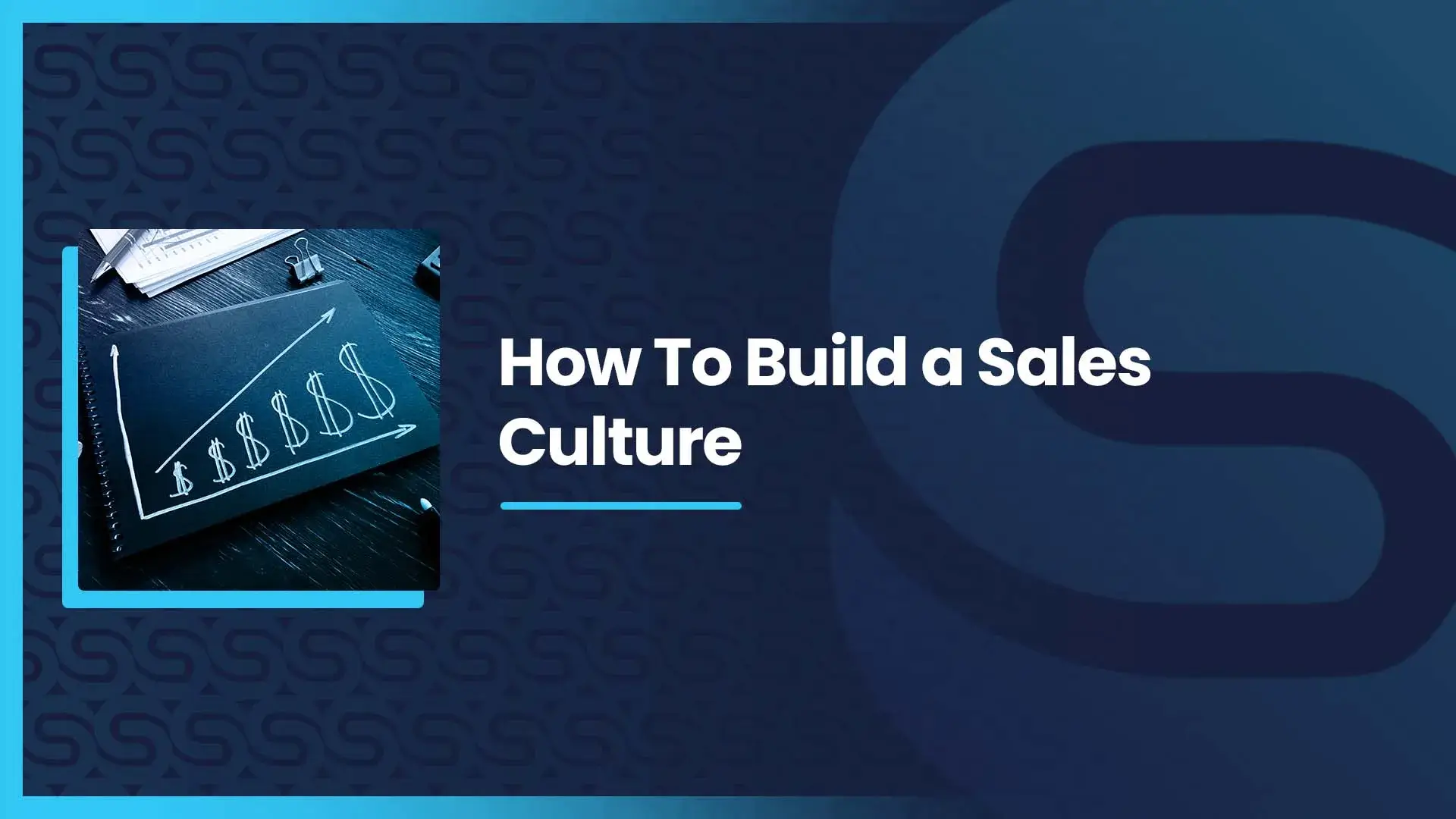 How To Build a Sales Culture