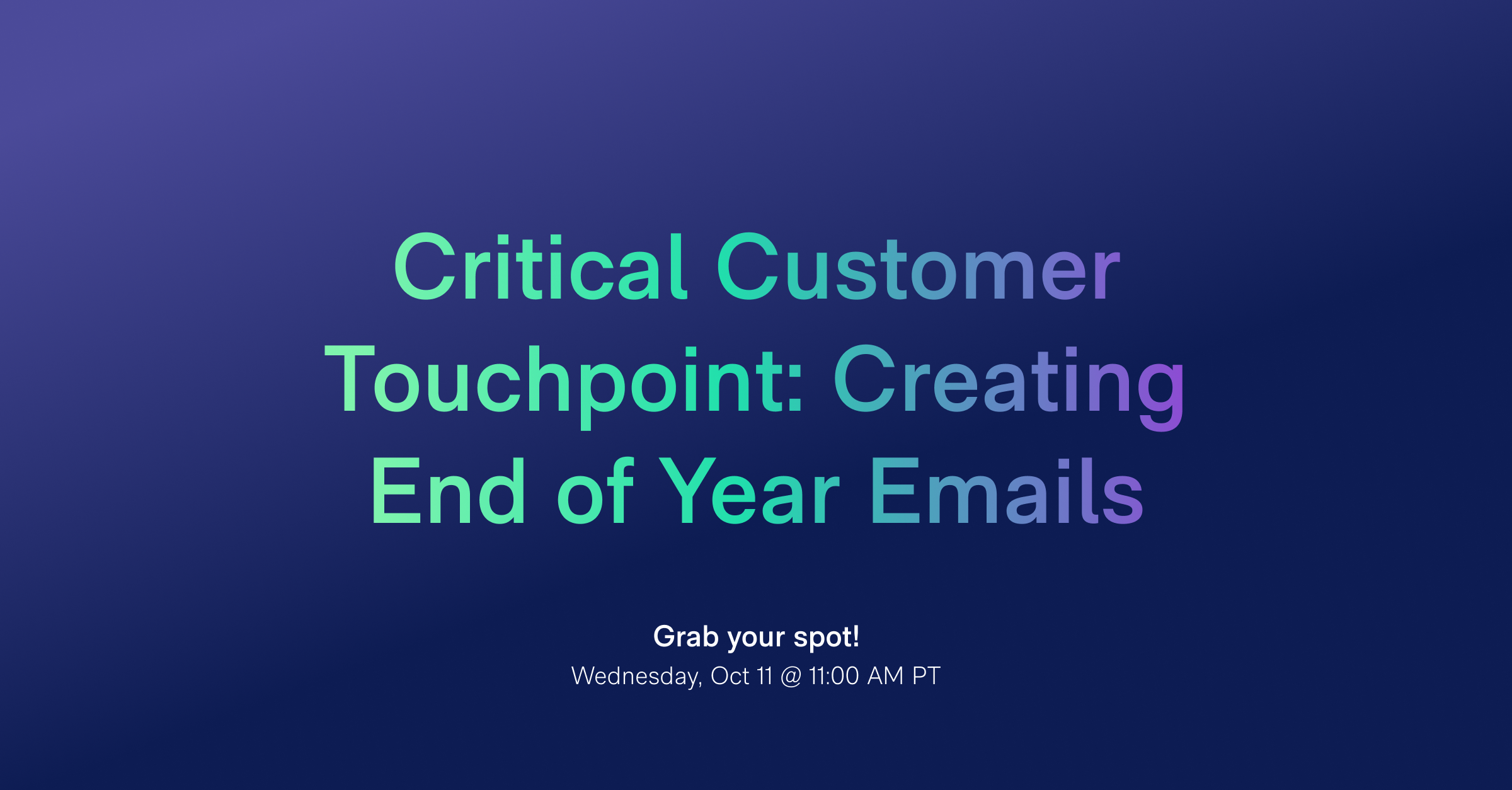 Critical Customer Touchpoint: Creating End of Year Emails