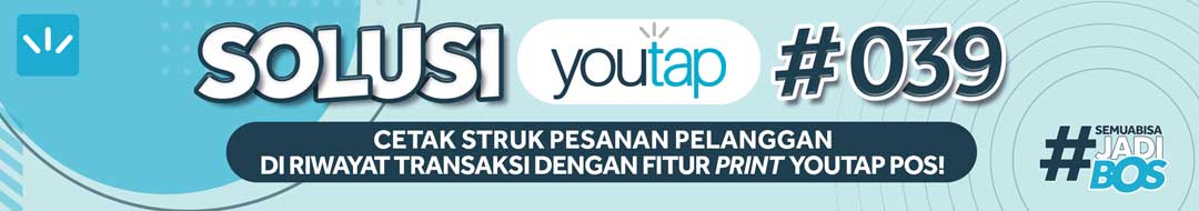 Cetak Struk Pesanan Pelanggan dengan Fitur Print Youtap POS