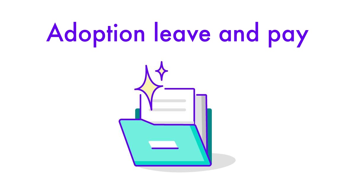 Adoption leave and pay - Templates & Legal Help