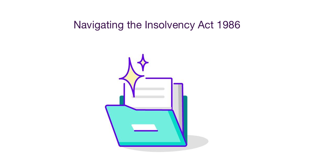 Navigating the Insolvency Act 1986 | Checklist & Templates