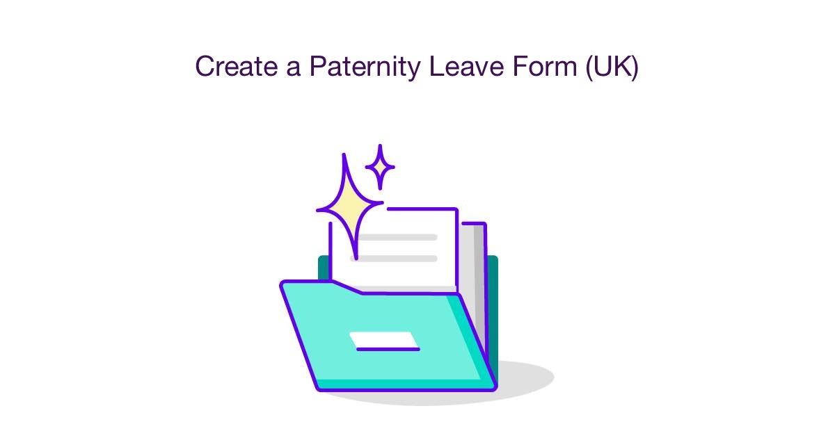 Create a Paternity Leave Form (UK) | Checklist & Templates