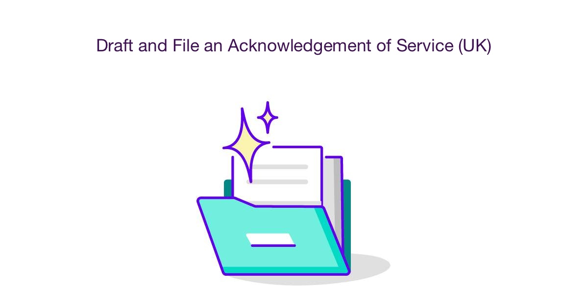 Draft and File an Acknowledgement of Service (UK) | Checklist & Templates