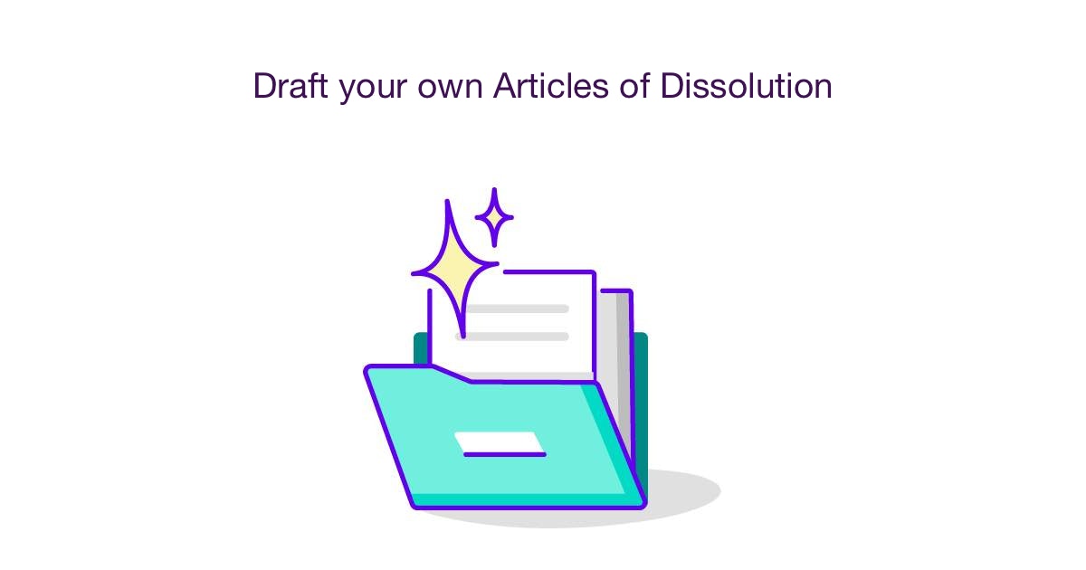 Draft your own Articles of Dissolution | Checklist & Templates