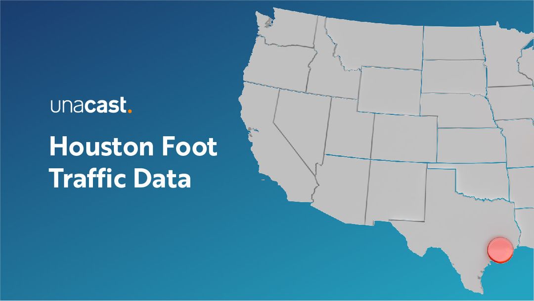 Breaking down Houston Foot Traffic & Location Data | Unacast