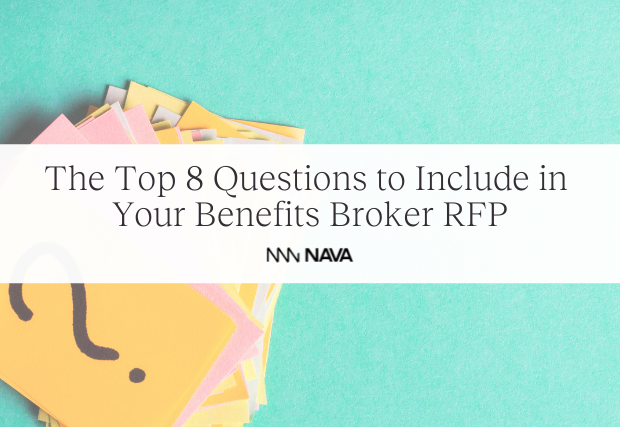 The Top 8 Questions to Include in Your Benefits Broker RFP | Nava Benefits