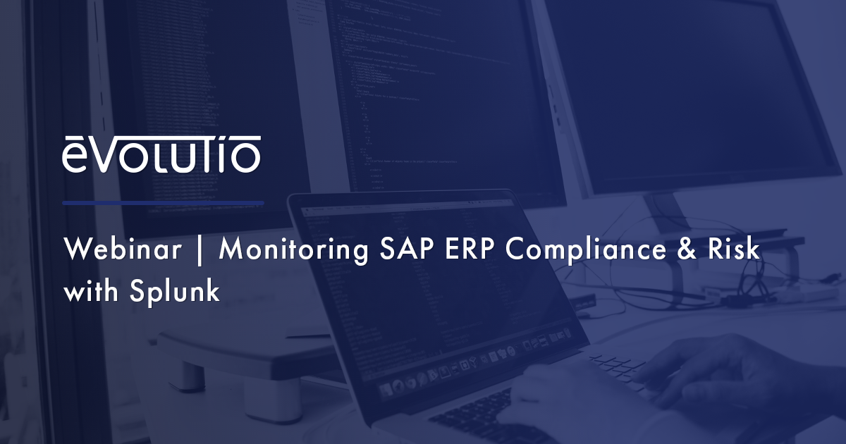 Webinar | Monitoring SAP ERP Compliance & Risk with Splunk
