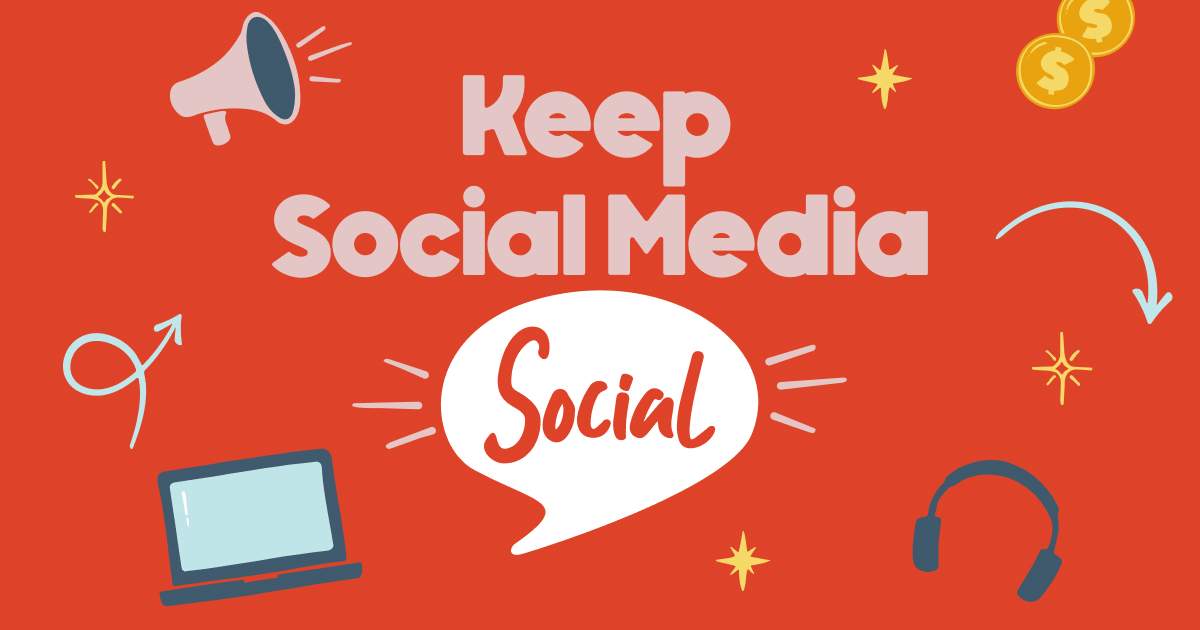Keep Social Media Social: Our Methodology