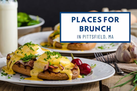 Best Places for Brunch in Pittsfield, MA
