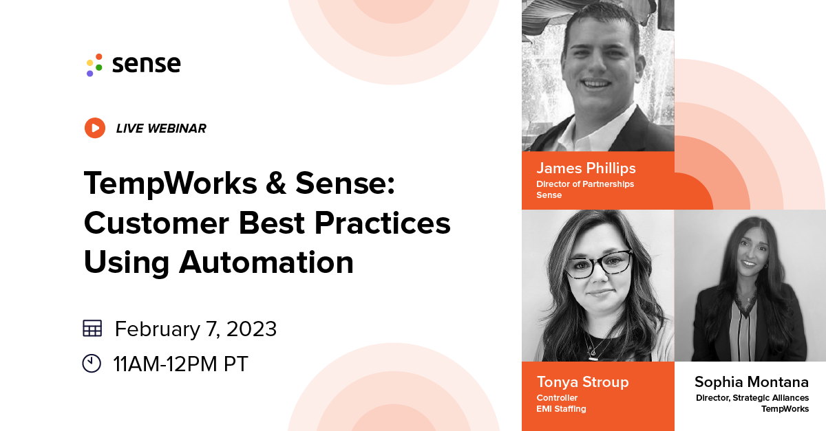 TempWorks & Sense: Customer Best Practices Using Automation