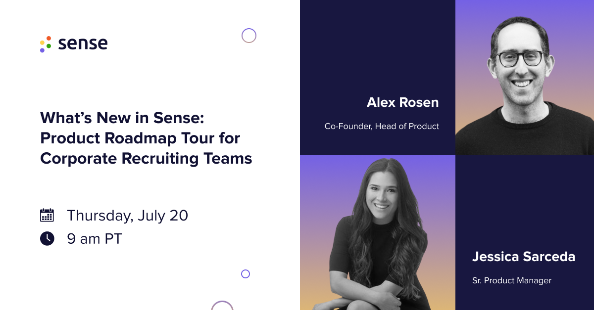 What’s New in Sense: Product Roadmap Tour for Corporate Recruiting Teams