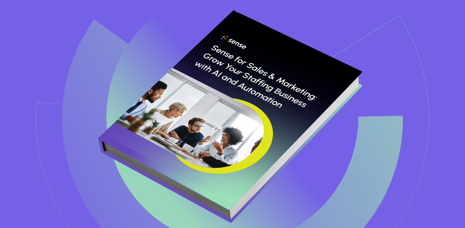 Sense for Sales & Marketing: Grow Your Staffing Business with AI and ...