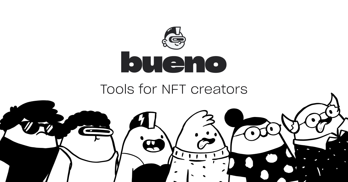 Bueno - Tools for NFT Creators