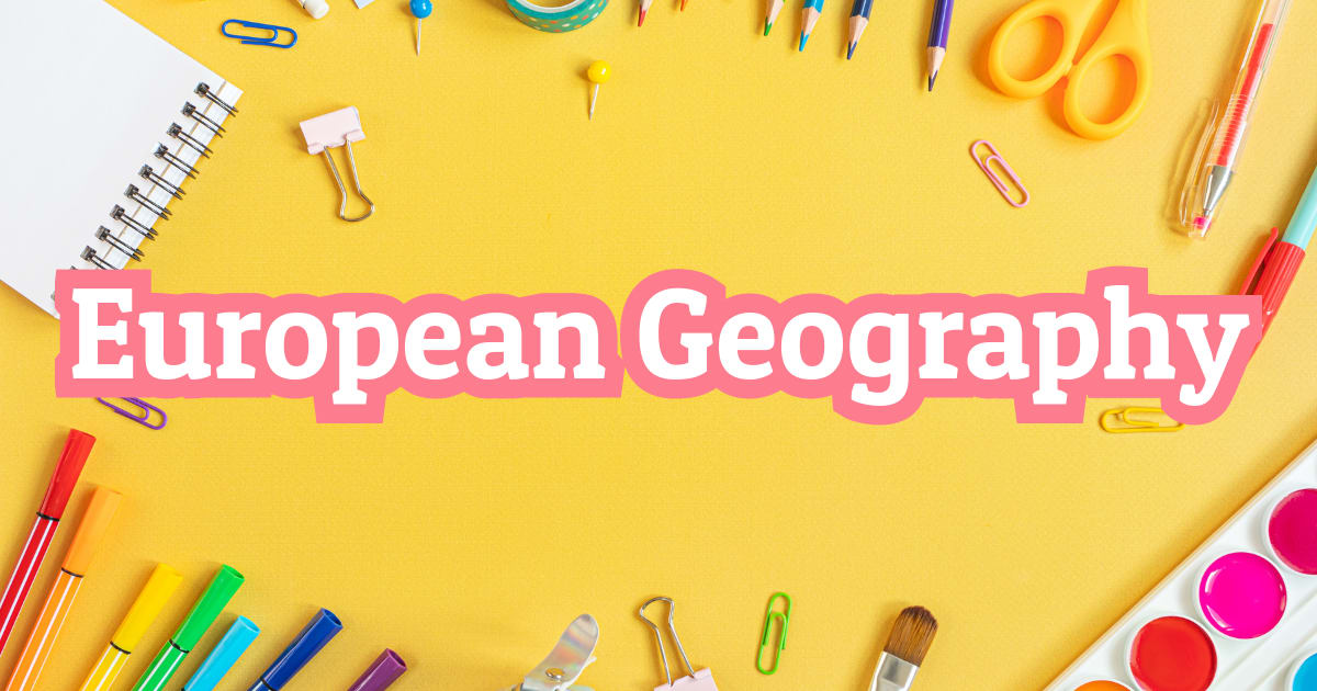 Learn European Geography