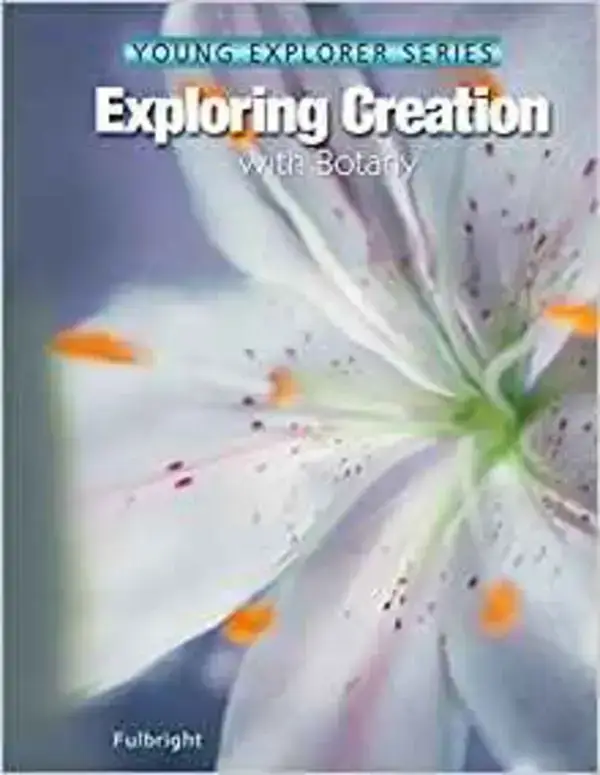 Exploring Creation with Botany - Apologia