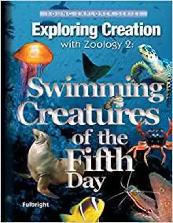 Exploring Creation with Zoology 2: Swimming Creatures of the Fifth Day ...