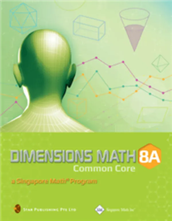 Dimensions Math Grade 8 - Singapore Math, Inc.