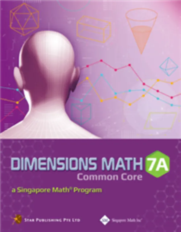 Dimensions Math Grade 7 - Singapore Math, Inc.
