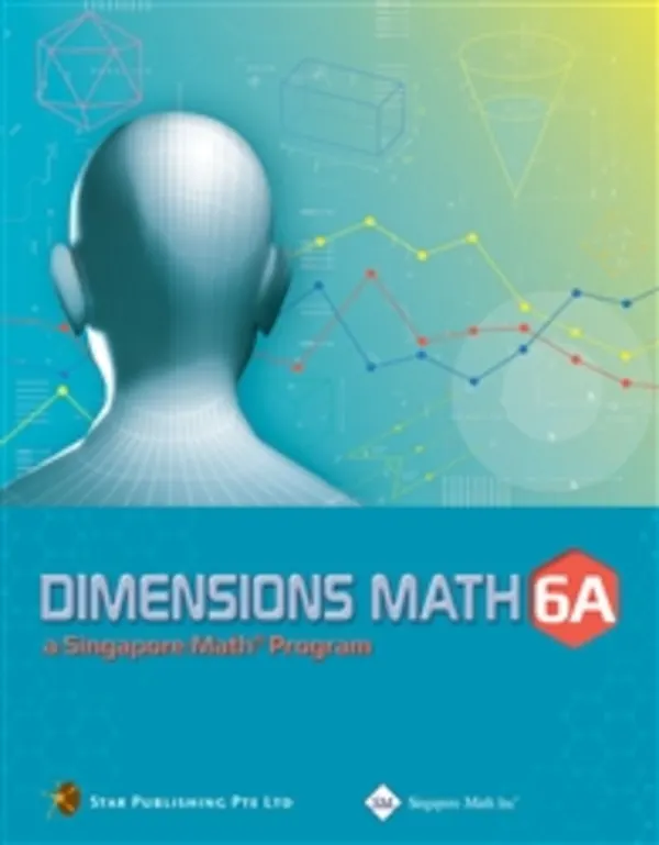 Dimensions Math Grade 6 - Singapore Math, Inc.