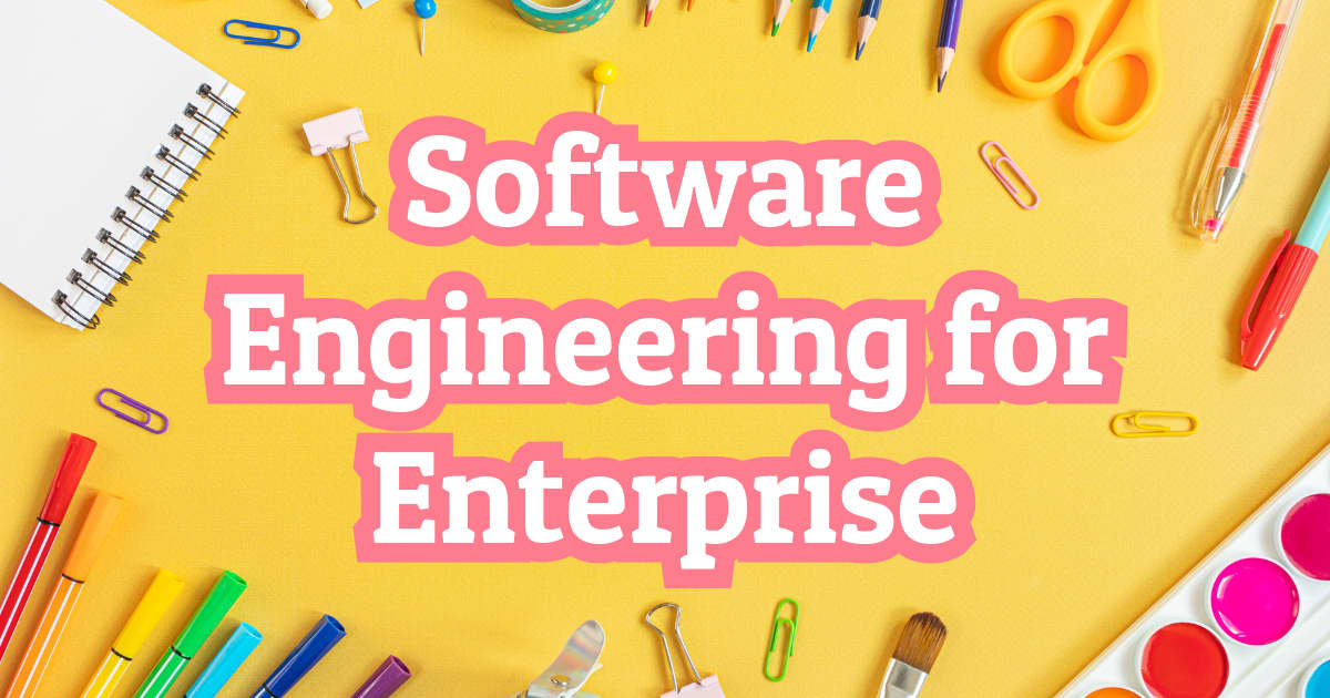 Learn Software Engineering for Enterprise