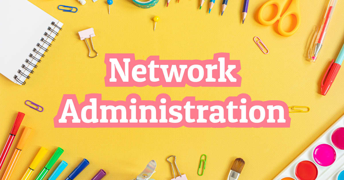 Learn Network Administration