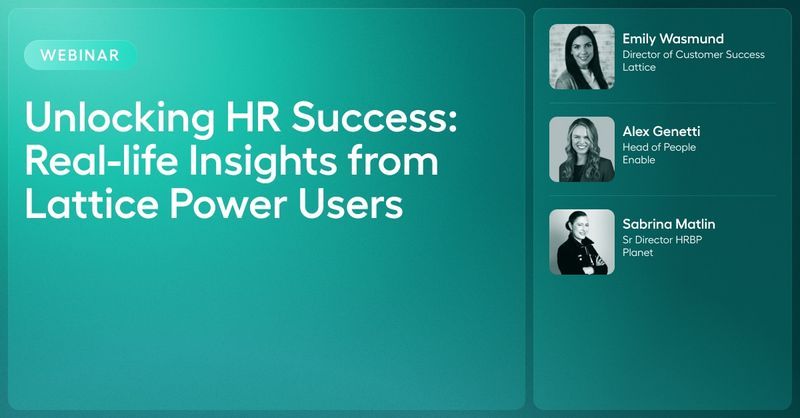 Unlocking HR Success: Real-life Insights from Lattice Power Users