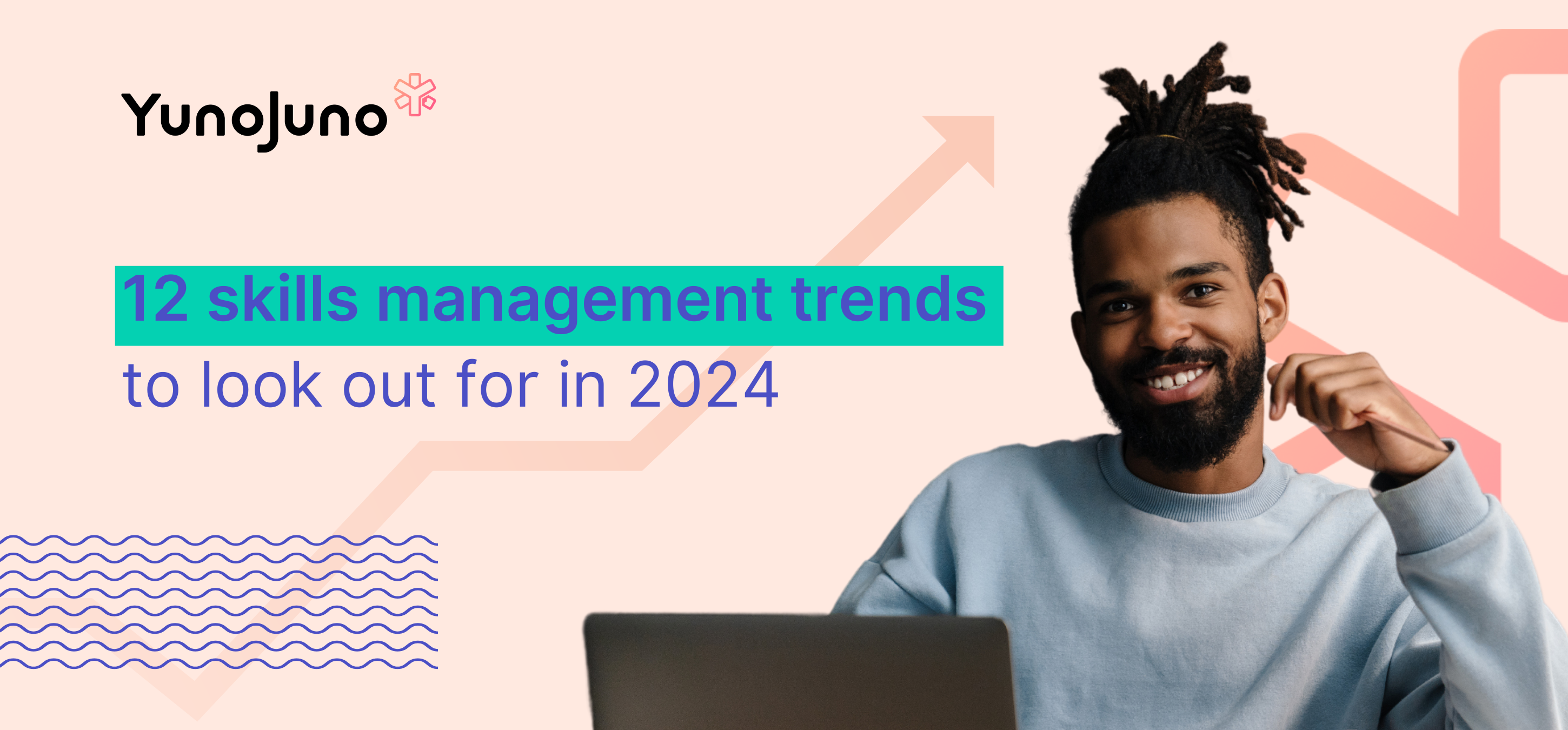 12 skills-based hiring trends for 2024 | YunoJuno