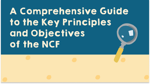 Key Principles and Objectives of the NCF