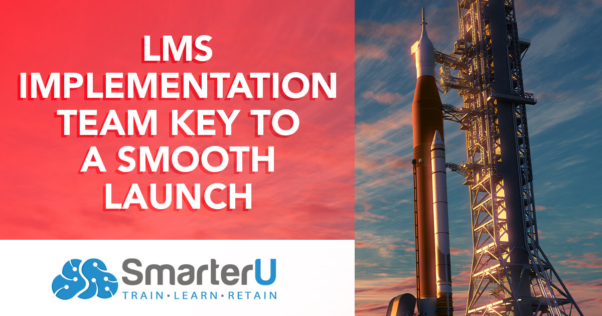 LMS Implementation Team Key to a Smooth Launch