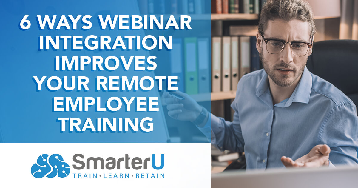 6 Ways Webinar Integration Aids Remote Employee Training