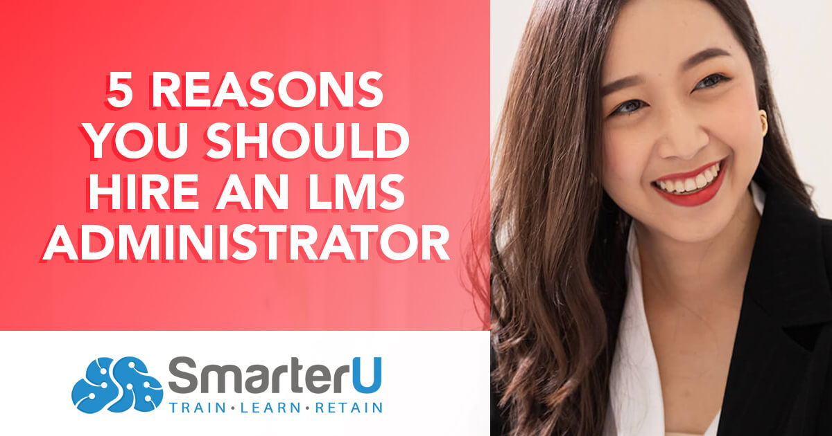 5 Reasons You Should Hire an LMS Administrator