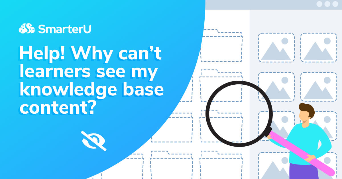 Help! Why can’t learners see my knowledge base content?