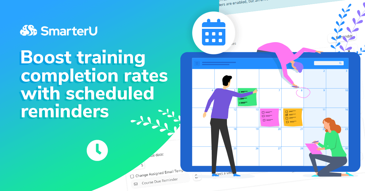 Boost training completion rates with SmarterU's scheduled reminders!