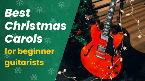 [Updated] 5 Best Christmas Songs for Beginner Guitarists - Pickup Music