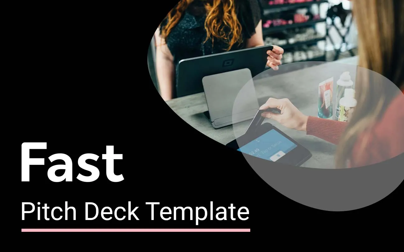 Fast Pitch Deck Template [Customizable]