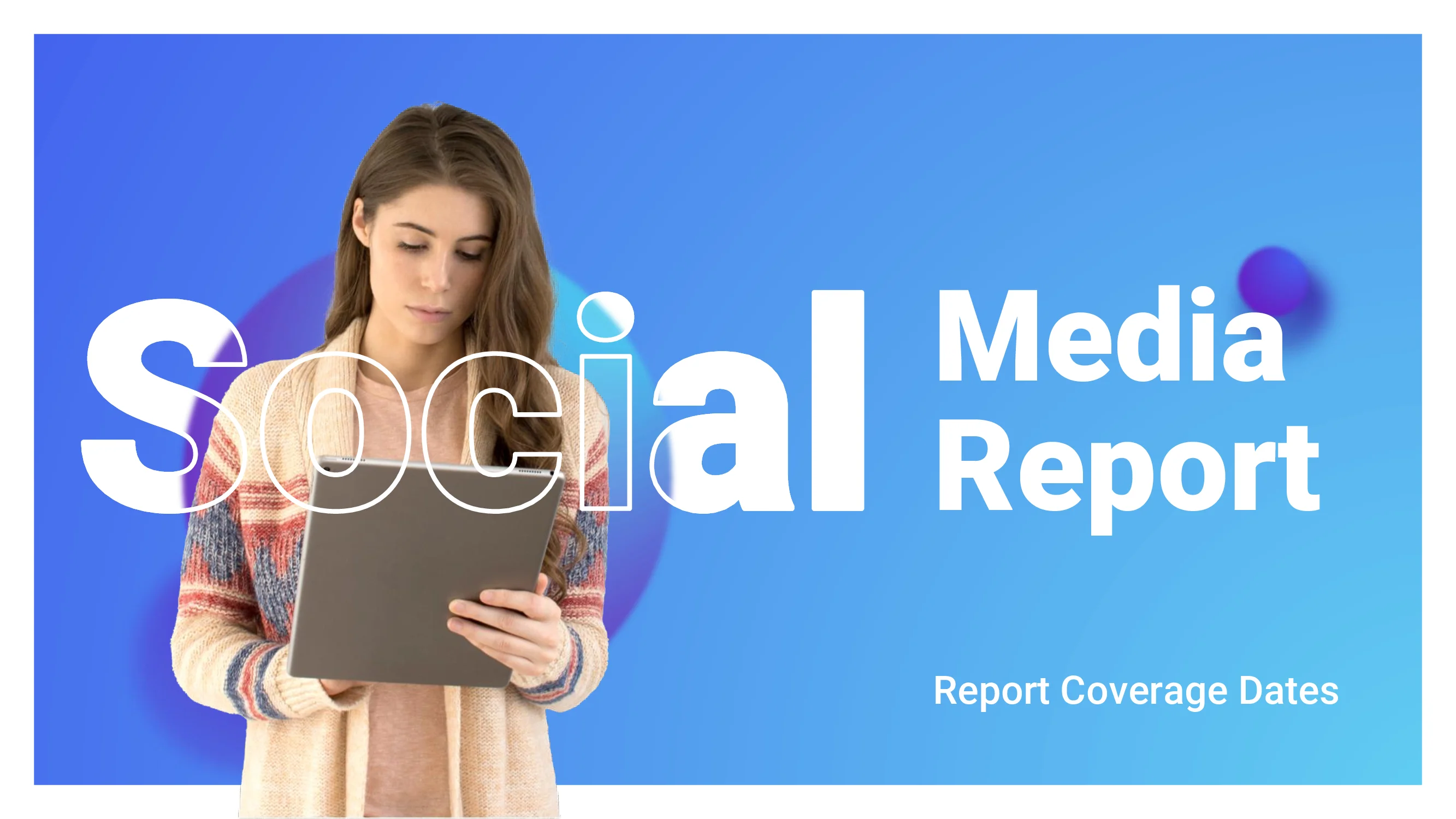 Social Media Report Template [Customizable]