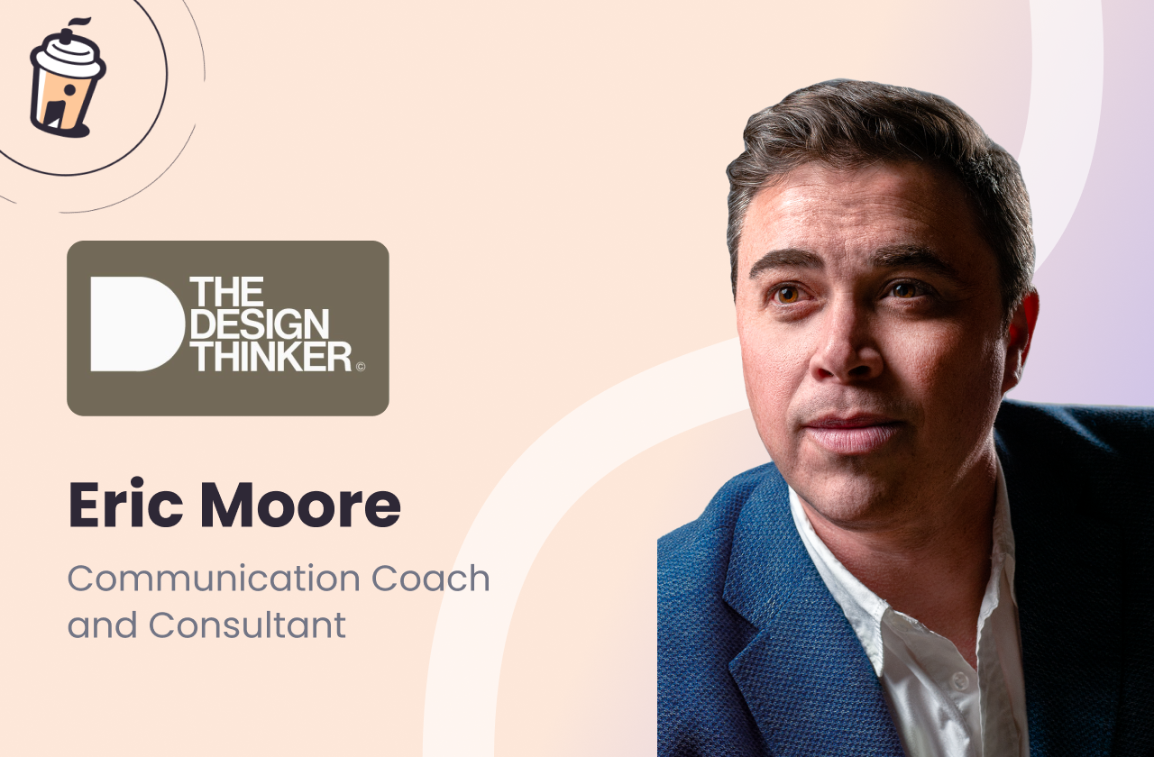Crafting the Future of Work: Eric Moore, The Design Thinker