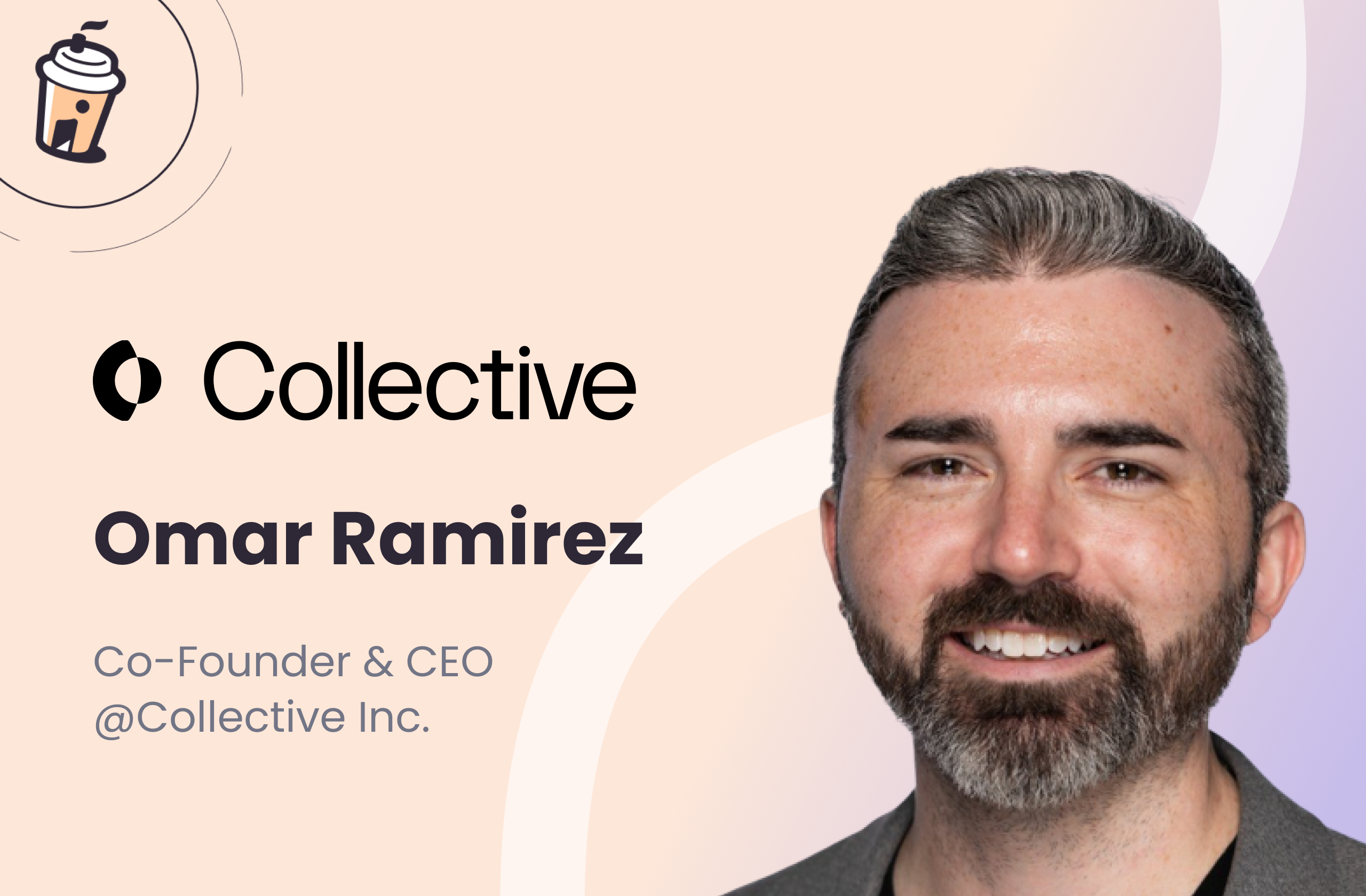 Crafting the Future of Work: Omar Ramirez, Collective Inc.