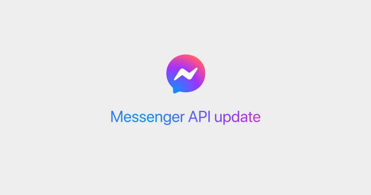 Facebook Messenger API 歐洲區更新｜對聊天機器人具體影響有哪些？