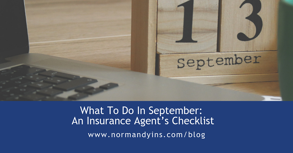 What To Do In September: An Agent's Checklist - Normandy Insurance