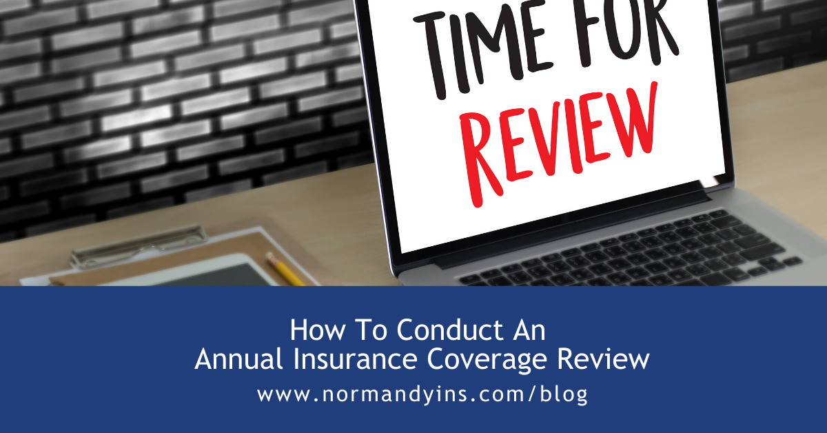 How to Conduct an Annual Insurance Coverage Review - Normandy Insurance