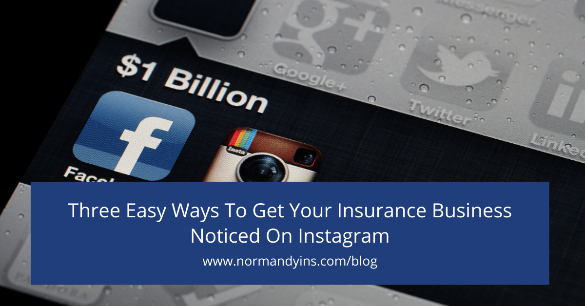 Three Easy Ways To Get Your Insurance Business Noticed On Instagram ...