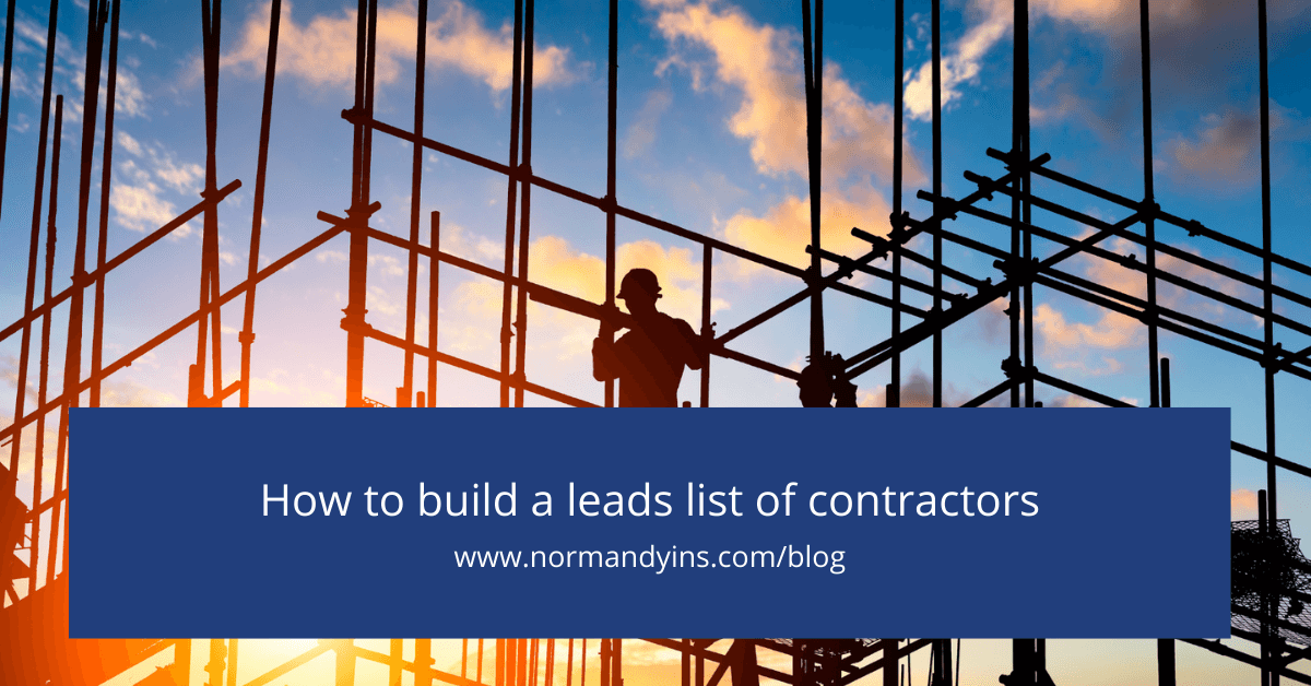 How to Build a Leads List of Contractors - Normandy Insurance