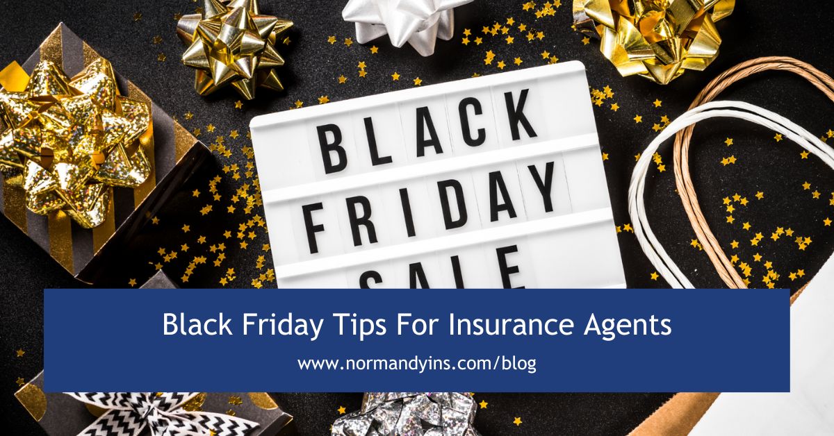 Black Friday Tips For Insurance Agents - Normandy Insurance
