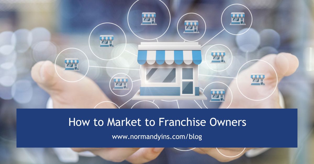 The best ways to market workers comp to franchise owners. - Normandy ...