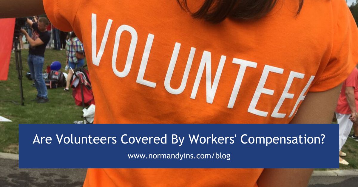 Are Volunteers Covered By Workers' Compensation? - Normandy Insurance