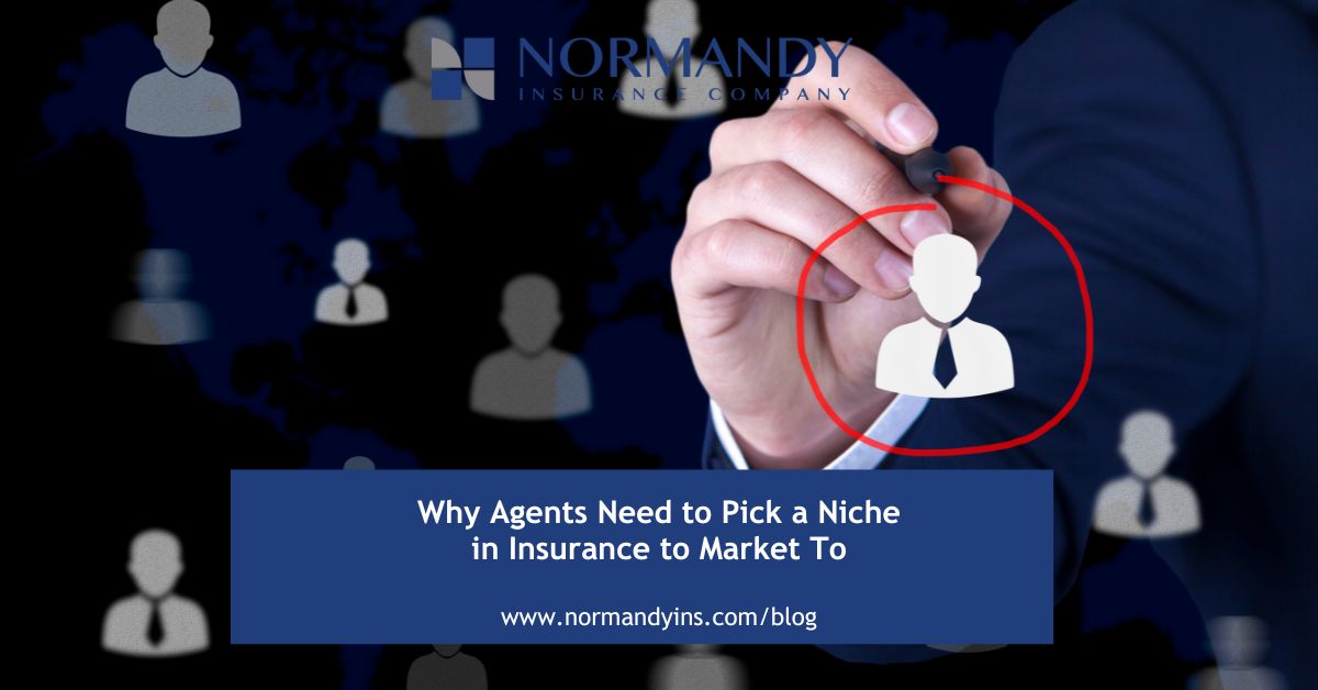 The agent's guide to picking a niche in insurance marketing. - Normandy ...