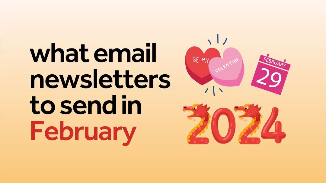 8 February newsletter ideas [+ subject lines] | The Seguno Blog