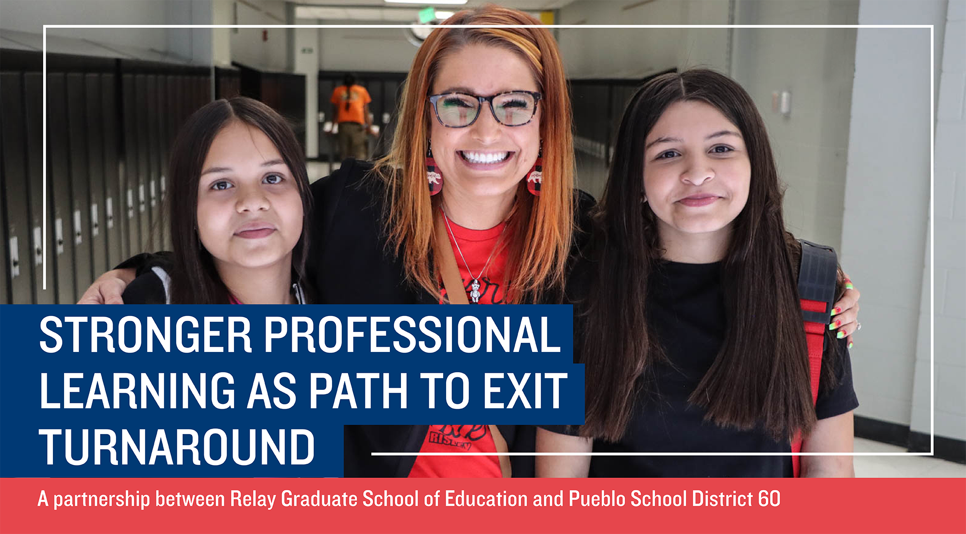 Professional Learning as a Path to Exit Turnaround: Pueblo SD60 and Relay