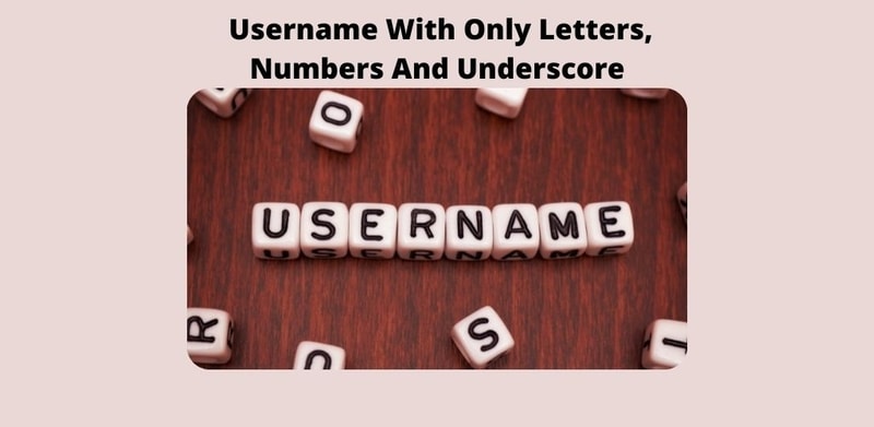 Username-with-only-letters-numbers-and-underscore